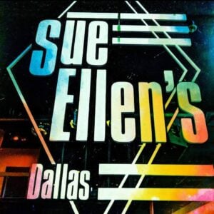 Sue Ellen's Dallas | Tickets, Dress Code, Reviews [2026 May]